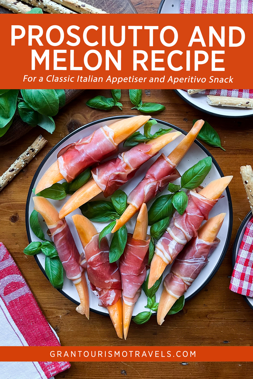 Prosciutto and Melon Recipe for a Classic Italian Appetiser
